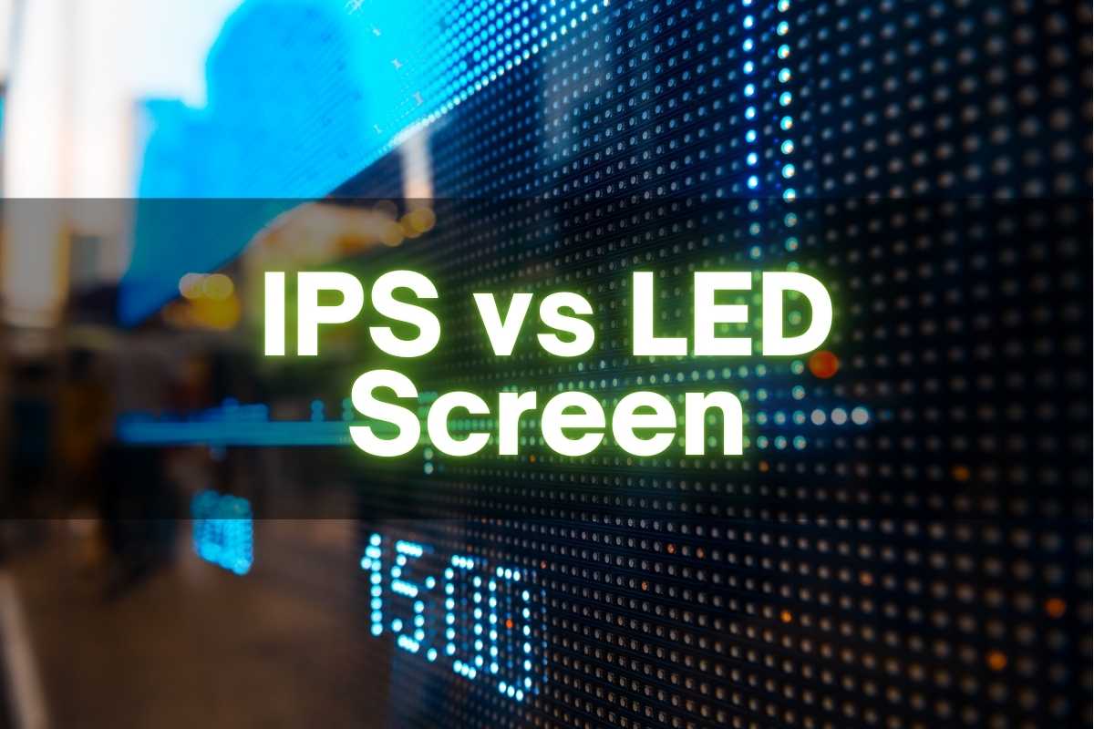 IPS против LED экранов: что лучше в 2025 году - SZLEDWORLD